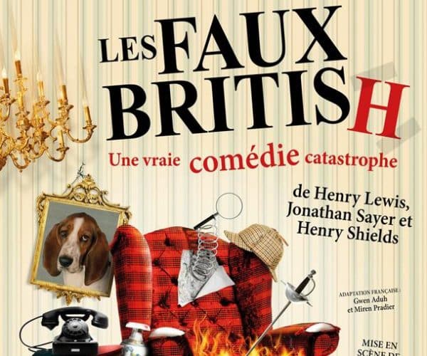 « Les Faux British » 2023 à Paris : un spectacle à ne surtout pas ...